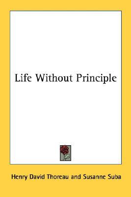 Book Review: Life Without Principle by Henry David Thoreau – K.A. Ashcomb